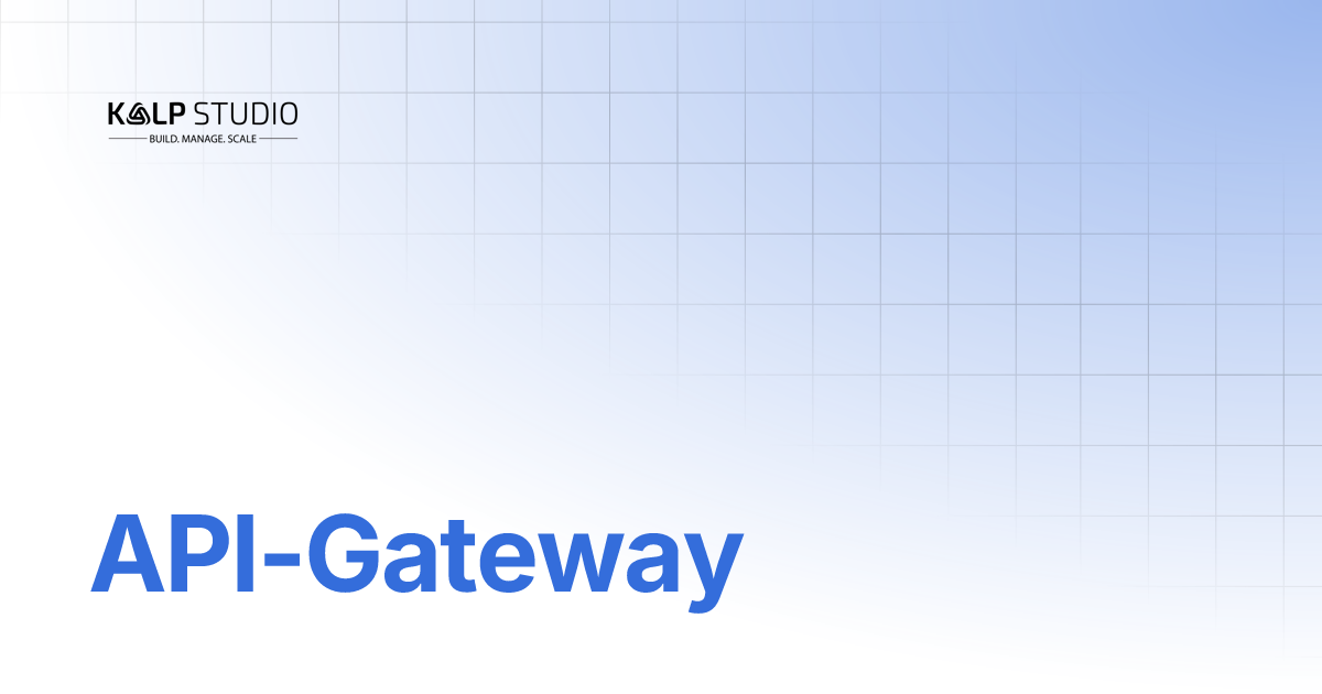 API-Gateway | Kalp Studio Documentation